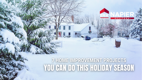 7 Home Improvement Projects You Can Do This Holiday Season | Napier ERA